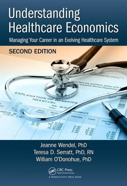 Understanding Healthcare Economics: Managing Your Career in an Evolving ...