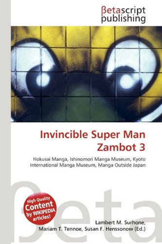 Amazon.co.jp: Invincible Super Man Zambot 3 : Surhone, Lambert M, Tennoe, Mariam T, Henssonow ...