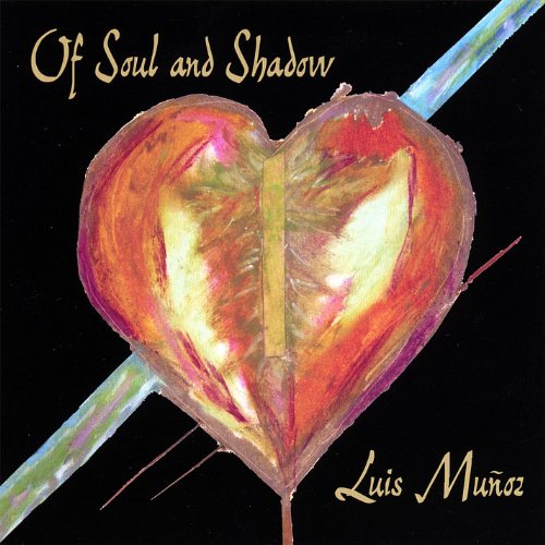 Amazon.com: Of Soul and Shadow : Luis Muñoz: Digital Music