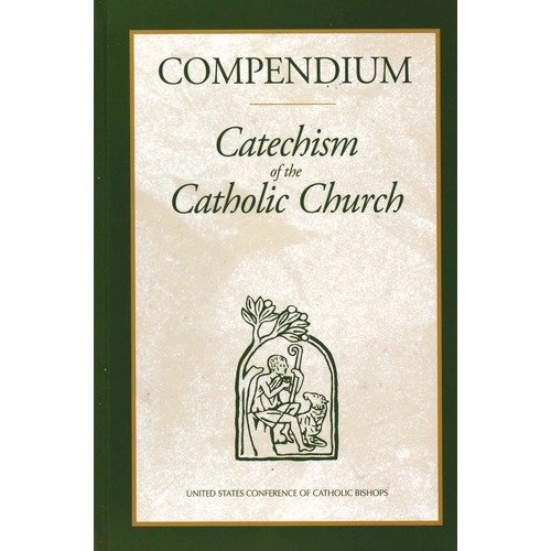 Compendium of the Catechism of the Catholic Church: Pope Benedict XVI ...