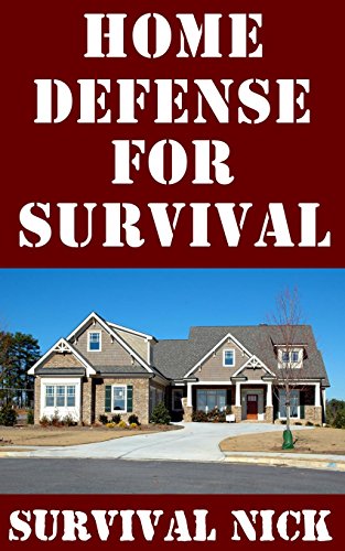 Amazon.com: Home Defense For Survival: A Step-By-Step Guide On How To ...