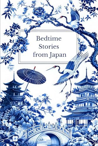 Bedtime Stories from Japan: Enchanting Japanese Folktales and Legends ...