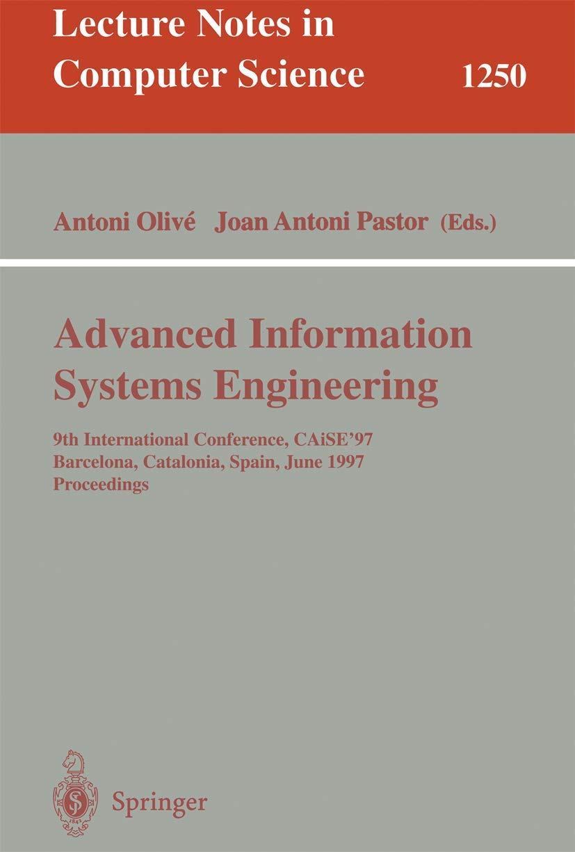 Advanced Information Systems Engineering: 9th International Conference ...