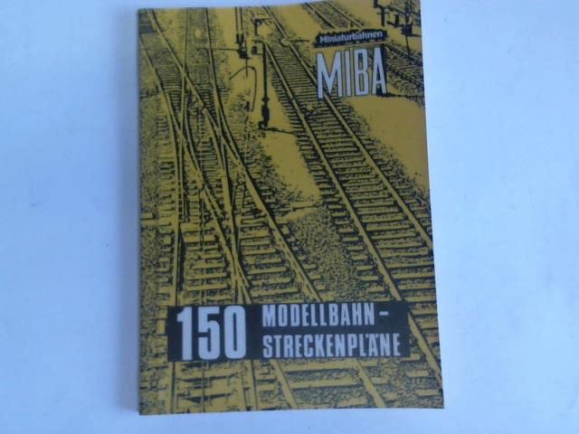 150 Modellbahn-Streckenpläne aus der Modellbahnzeitschrift ...