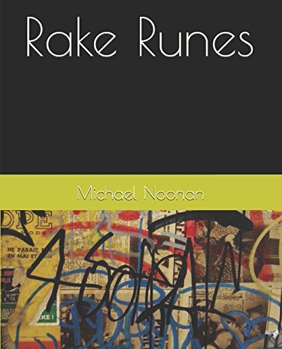 Rake Runes: Poetic adaptations: Noonan, Michael: 9781983377266: Amazon ...