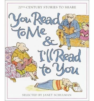 You Read to Me & I'll Read to You: 20th-Century Stories to Share ...