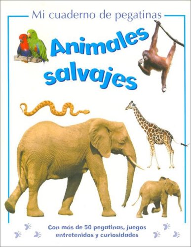 Animales Salvajes/ Wild Animals (My Sticker Activity) (Spanish Edition ...