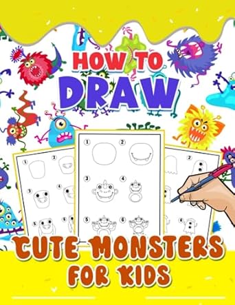 How To Draw Cute Monsters for Kids: Easy Drawing Guide Book With 30 ...