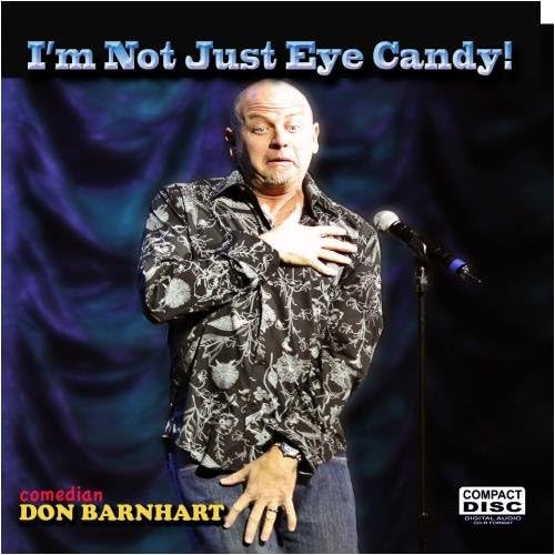 Don Barnhart - I'm Not Just Eye Candy - Amazon.com Music