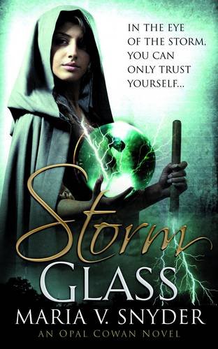 Storm Glass: Book 1 (The Glass Series) : Snyder, Maria V.: Amazon.co.uk ...