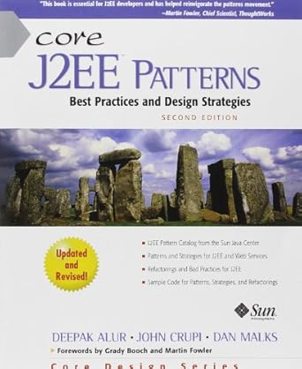 Core J2EE Patterns: Best Practices and Design Strategies (Prentice Hall Core): Alur, Deepak ...