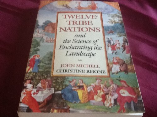 Twelve-Tribe Nations and the Science of Enchanting the Landscape ...
