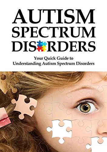 Autism Spectrum Disorders: Your Quick Guide to Understanding Autism ...