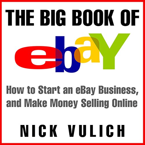 Amazon.com: The Big Book of eBay: How Start an eBay Business, and Make ...