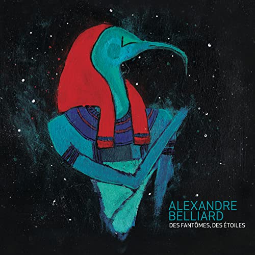Amazon Music - Alexandre BelliardのDes fantômes, des étoiles - Amazon.co.jp