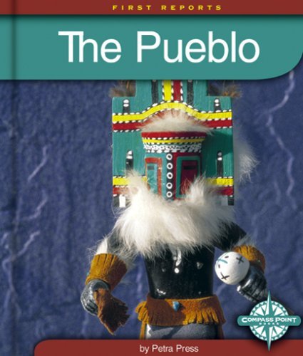 The Pueblo (First Reports/Native Americans): Press, Petra ...