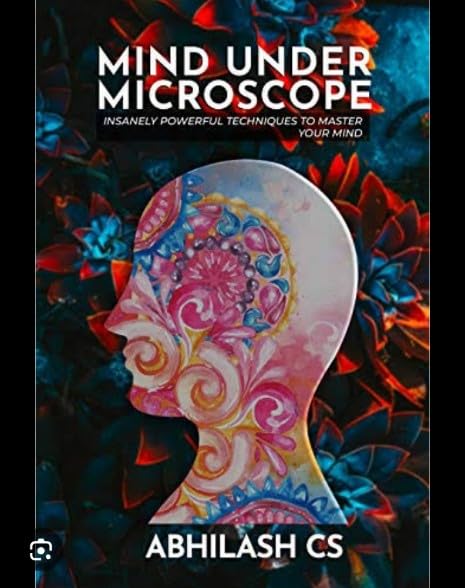 Mind Under Microscope: Insanely Powerful Techniques to Master Your Mind : Amazon.in: Books