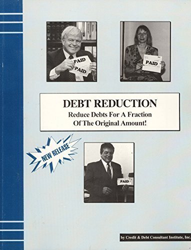 Debt Reduction: Reduce Debts for a Fraction of the Original Amount: Ken ...