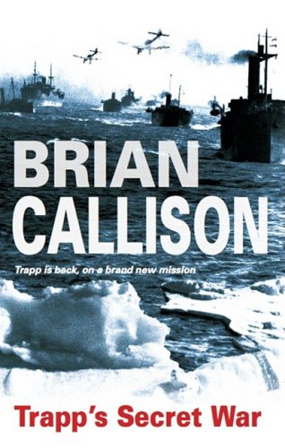 Trapp's Secret War: Amazon.co.uk: Callison, Brian: 9781847510501: Books