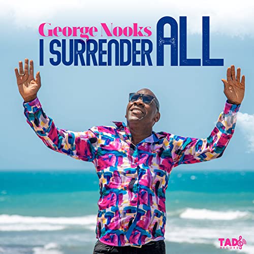 Play I Surrender All by George Nooks on Amazon Music