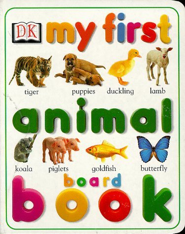 My First Animal Board Book (My First): 9780751359893: Amazon.com: Books