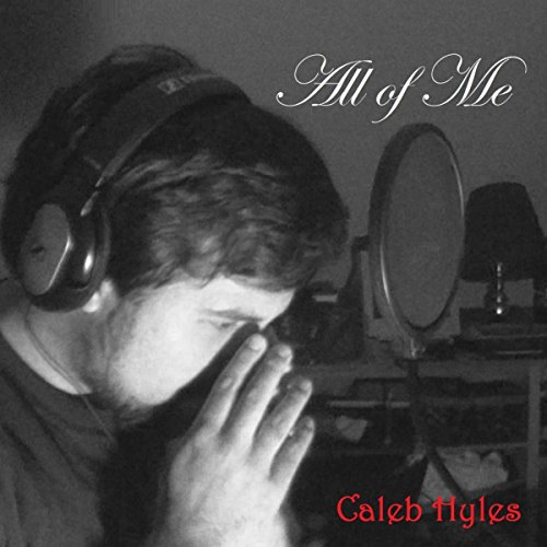 Play Caleb Hyles - All of Me - Vocal Cover (John Legend) by Caleb Hyles ...