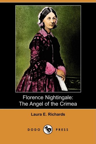 Florence Nightingale: The Angel of the Crimea: Laura E. Richards ...
