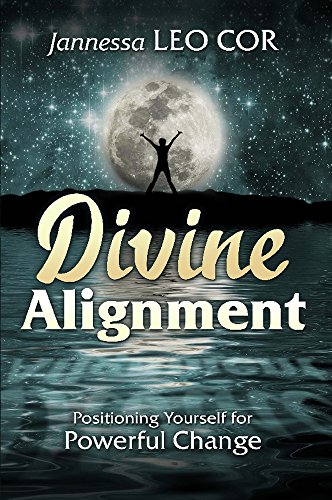 Divine Alignment: Positioning Yourself for Powerful Change - Kindle ...