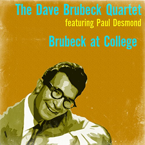 Play Brubeck at College by The Dave Brubeck Quartet feat. Paul Desmond ...