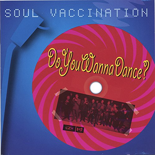 Amazon.com: Do You Wanna Dance? : Soul Vaccination: Digital Music