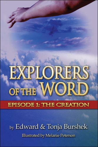 The Creation (Explorers of the Word): Burshek, Edward, Burshek, Tonja ...