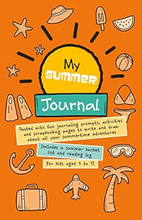 My Summer Journal: Packed with fun journaling prompts, activities and ...