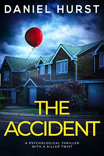 The Accident: A psychological thriller with a killer twist eBook ...