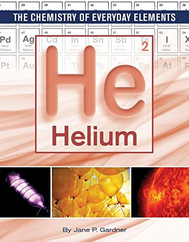 Amazon.com: Helium (The Chemistry of Everyday Elements): 9781422238417 ...