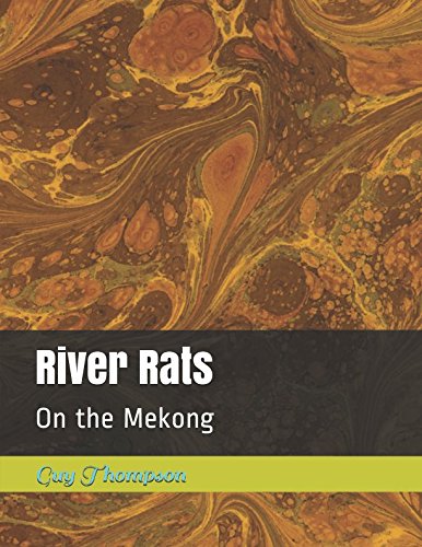 River Rats: On the Mekong: Thompson, Guy: 9781521025260: Amazon.com: Books