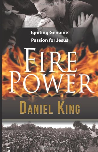Amazon.com: Fire Power: Igniting Genuine Passion for Jesus ...
