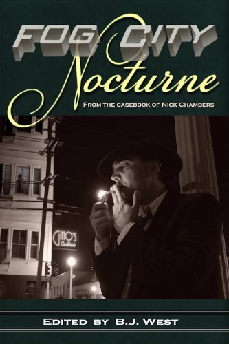 Fog City Nocturne: From the Casebook of Nick Chambers - Kindle edition ...