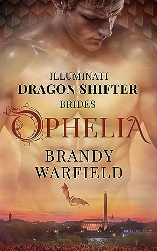 Amazon.com: Ophelia (Illuminati Dragon Shifter Brides Book 1) eBook : WARfield, Brandy, Books ...