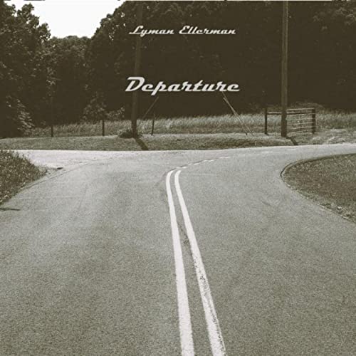 Amazon.com: Departure : Lyman Ellerman: Digital Music