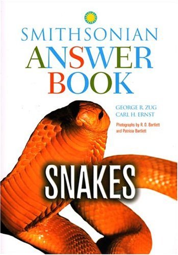 By George R. Zug - Smithsonian Answer Book: Snakes: 2nd (second ...