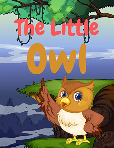 The Little Owl: Books for kids, Bedtime story, Fable Of The Little Owl ...