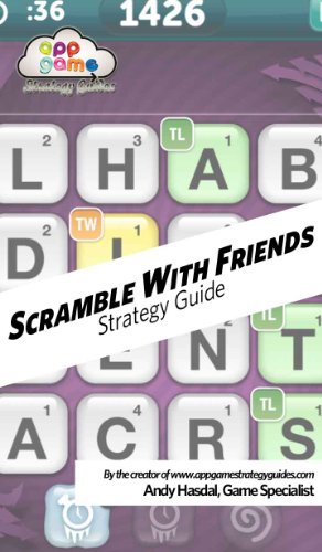 Scramble With Friends Strategy Guide - Strategy, Tips and Advice to Win ...