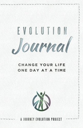 Evolution Journal: Change Your Life One Day At A Time: Butto, Anthony ...