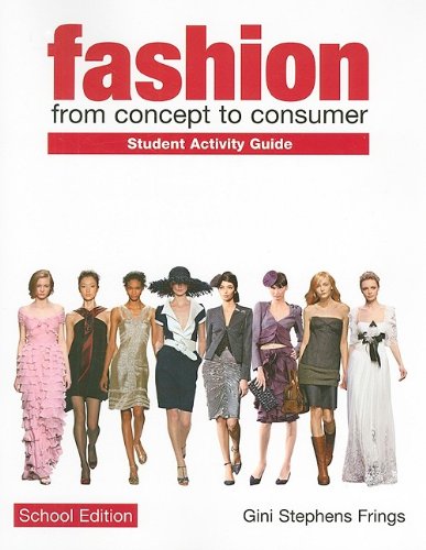 Student Activity Guide for Fashion: From Concept to Consumer, High ...