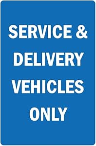Service and delivery vehicles only street sign - 1mm flexible Plastic ...