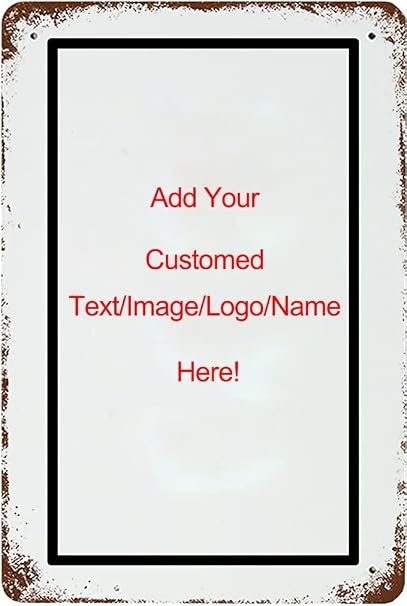 Custom Tin Sign with Your Own Image/Logo/Text, Personalized Tin Sign ...