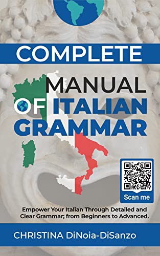 COMPLETE MANUAL OF ITALIAN GRAMMAR: From Beginner to Advance Level ...