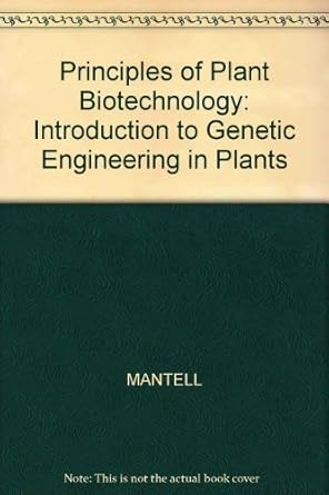 Principles of Plant Biotechnology: An Introduction to Genetic ...