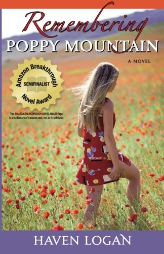 Remembering Poppy Mountain: Logan, Haven: 9780989986519: Amazon.com: Books