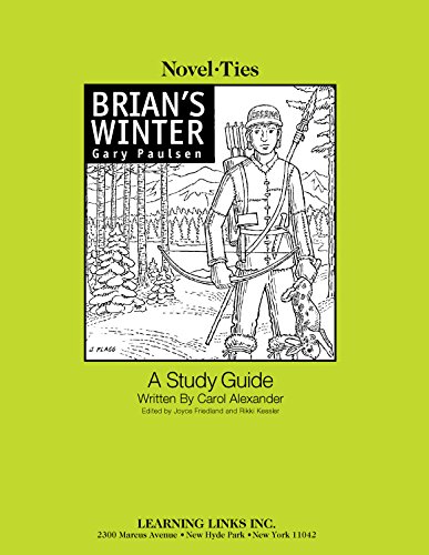 Brian's Winter: Novel-Ties Study Guide: Gary Paulsen: 9780767530729 ...